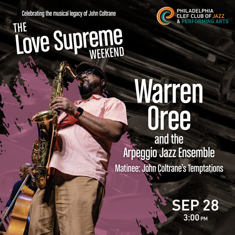 The Love Supreme Weekend: Warren Oree & the Arpeggio Jazz Ensemble ...